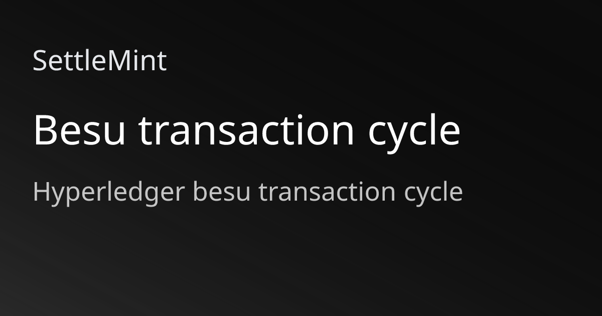 Besu transaction cycle