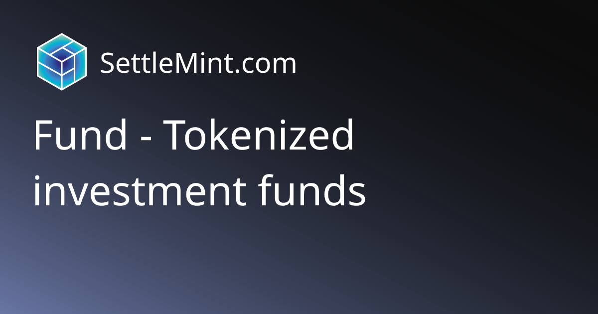 Fund - Tokenized investment funds