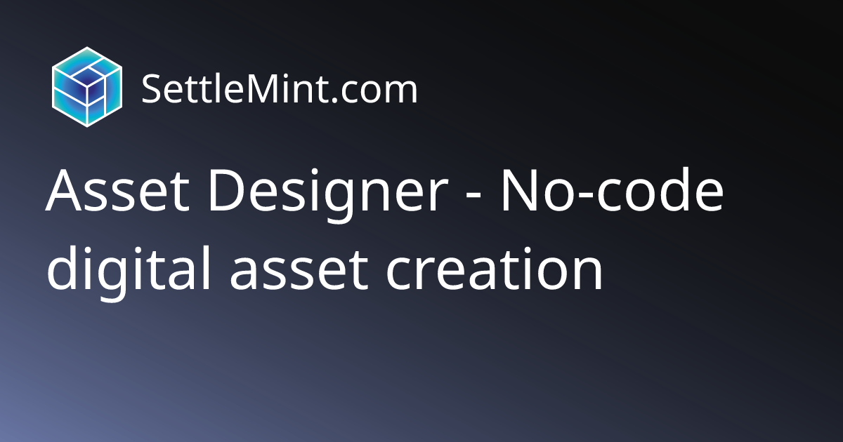 Asset Designer - No-code digital asset creation