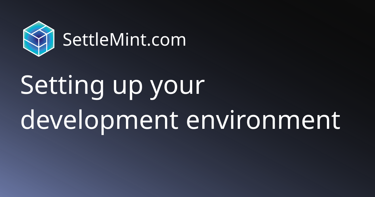 Setting up your development environment
