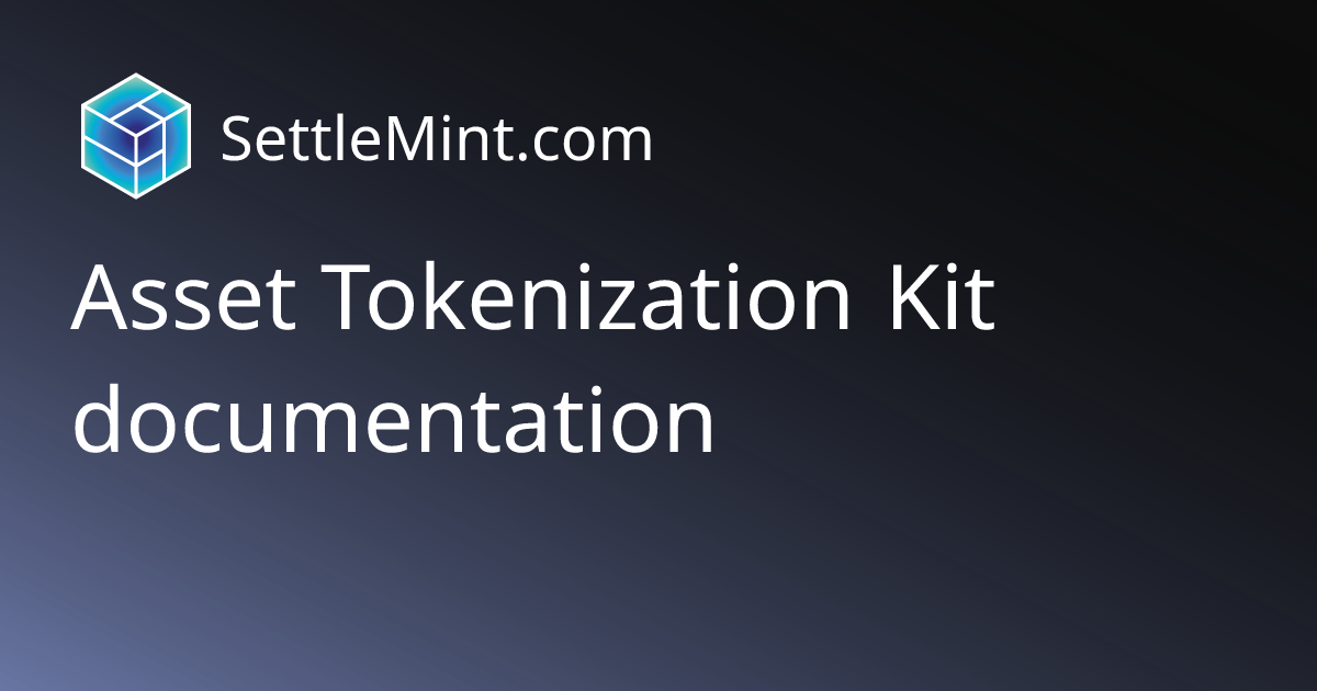 Asset Tokenization Kit documentation