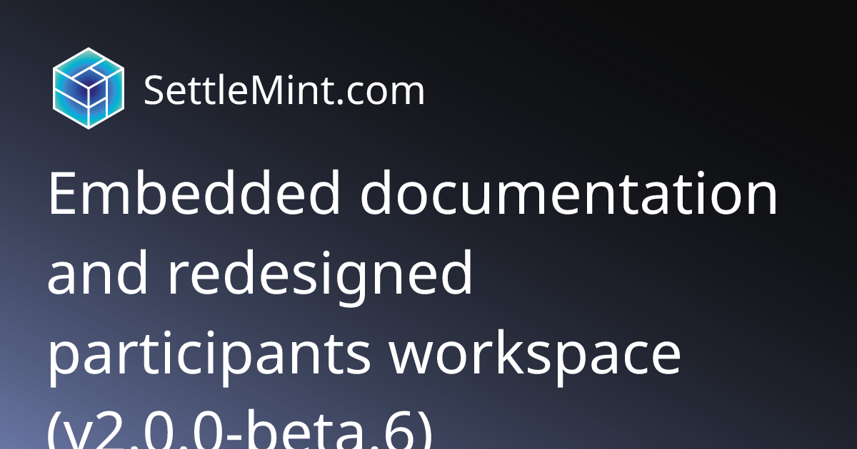 Embedded documentation and redesigned participants workspace (v2.0.0 ...