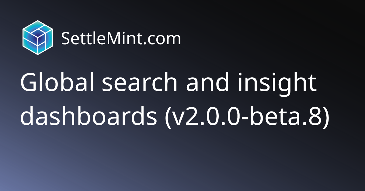 Global search and insight dashboards (v2.0.0-beta.8)
