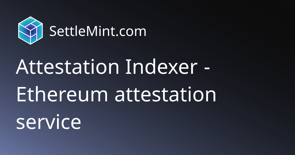 Attestation Indexer - Ethereum attestation service