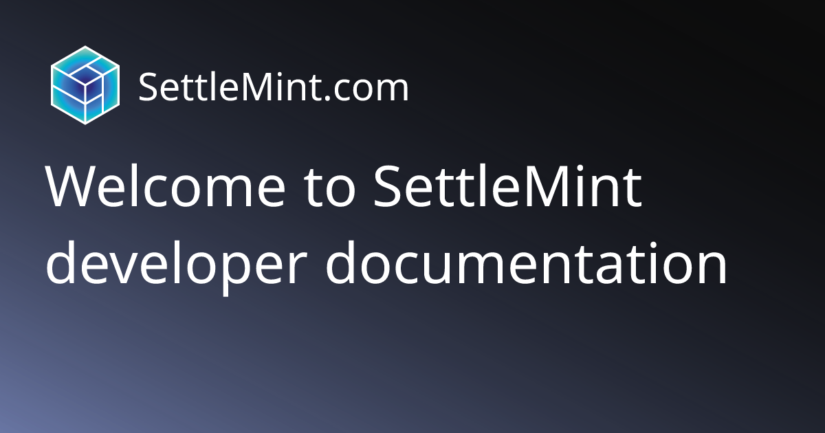 Welcome to SettleMint developer documentation
