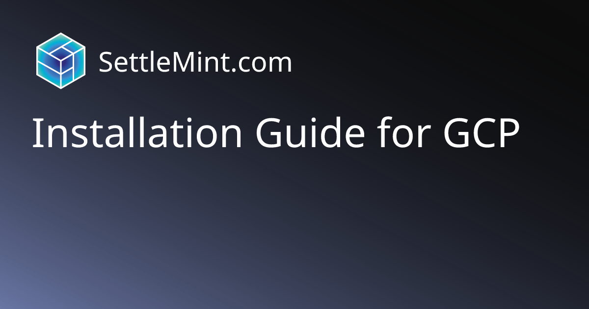 Installation Guide for GCP